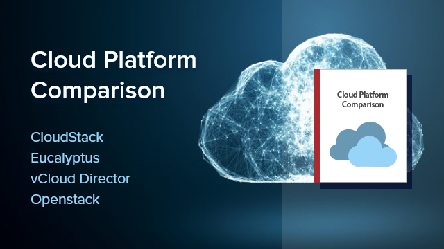 Cloud Platform Comparison – CloudStack, Eucalyptus, vCloud Director, and Openstack | Altoros