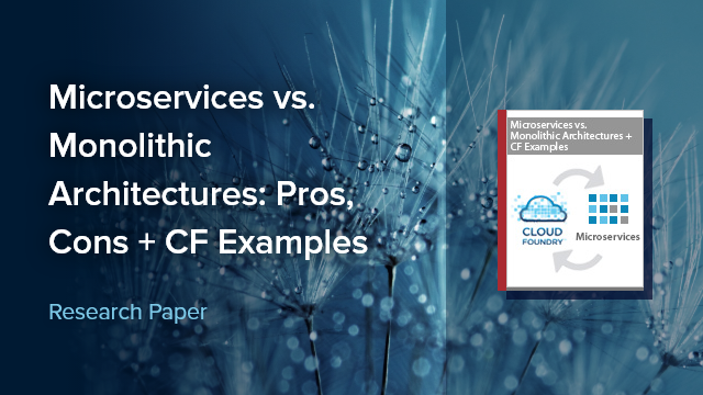 Microservices vs. Monolithic Architectures: Pros, Cons + Cloud Foundry ...